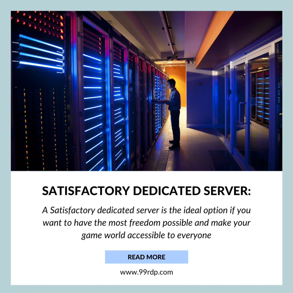 Satisfactory Dedicated Server: Hosting and Set-Up