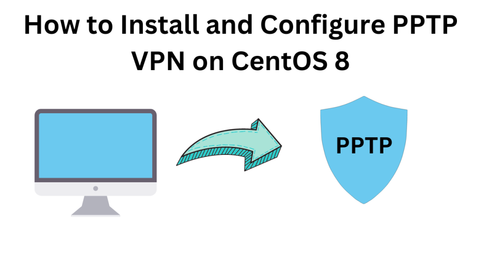 How to Install and Configure PPTP VPN on CentOS 8