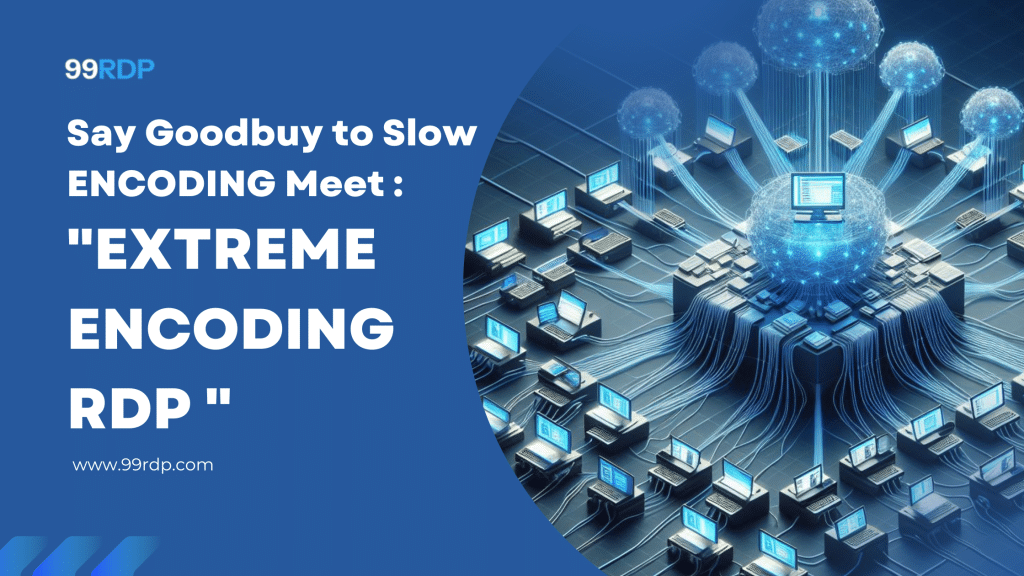 99RDP | Buy RDP With Full Admin Access