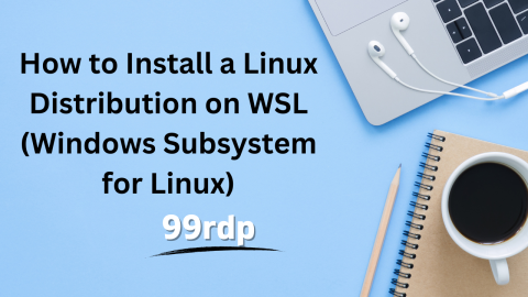 How to Install a Linux Distribution on WSL (Windows Subsystem for Linux)