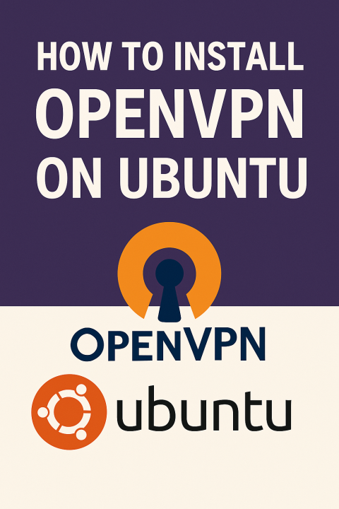 How to Install OpenVPN on Ubuntu (Step-by-Step Guide)